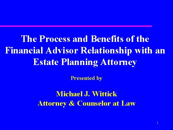 The Process and Benefits of the Financial Advisor