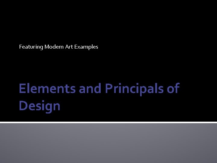 Featuring Modern Art Examples Elements and Principals of