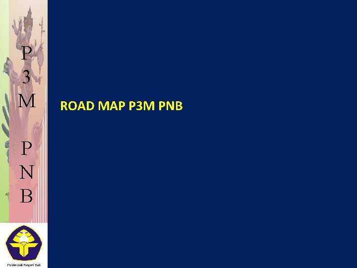 P 3 M P N B MATERI PELATIHAN