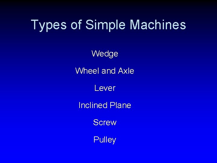 Review of Simple Machines What are they Simple