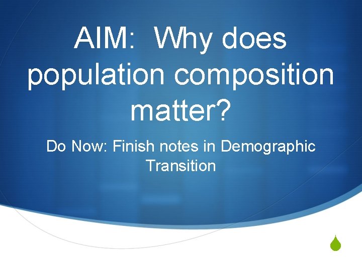 AIM Why does population composition matter Do Now