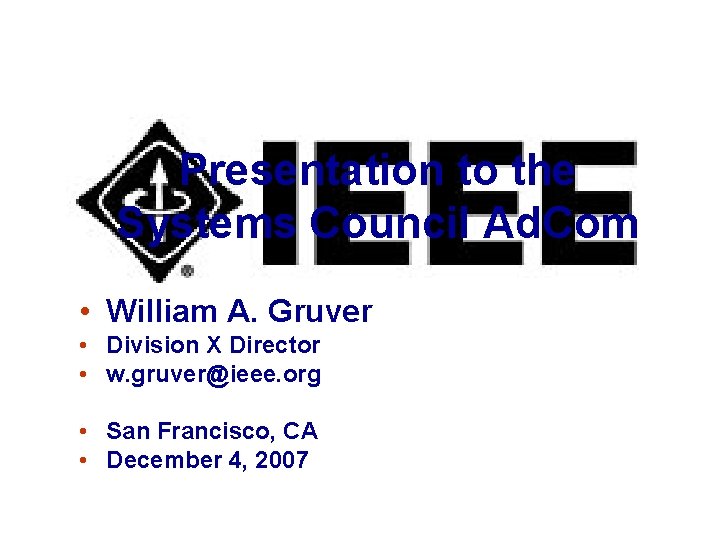 Presentation to the Systems Council Ad Com William