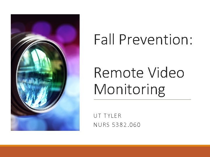Fall Prevention Remote Video Monitoring UT TYLER NURS