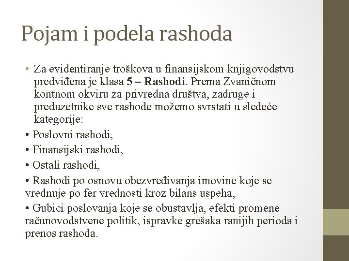 Knjigovodstveno obuhvatanje poslovnih rashoda Pojam i podela rashoda