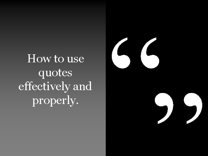 How to use quotes effectively and properly Quotation