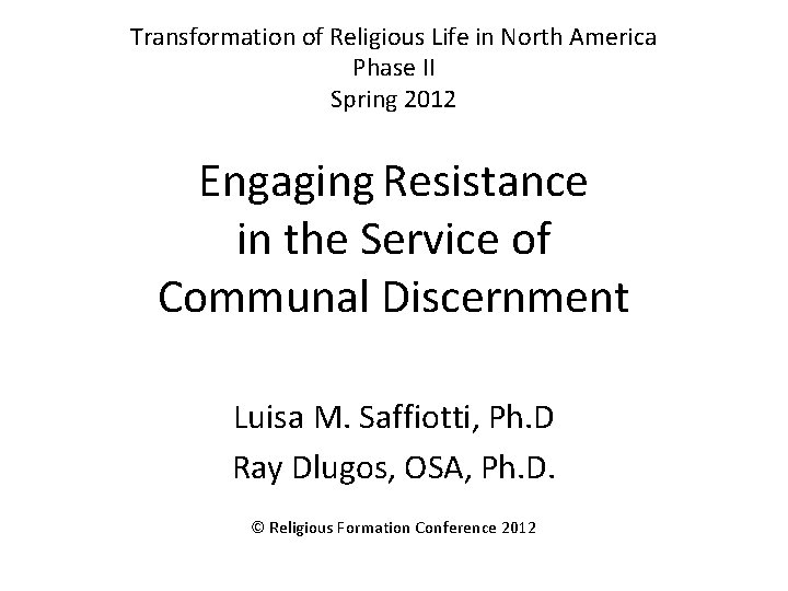 Transformation of Religious Life in North America Phase