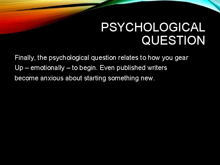 STARTING THE WRITING PROCESS WHAT IS YOUR PROBLEM