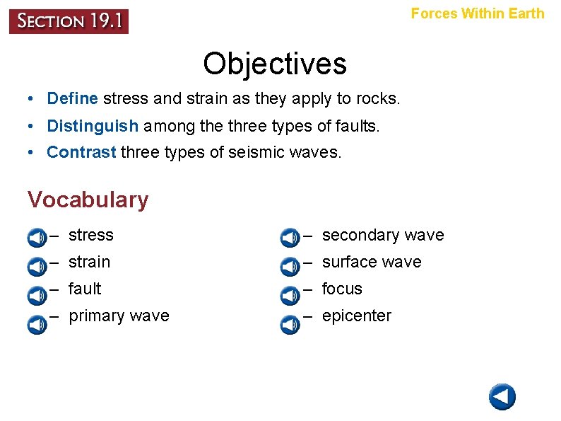 Forces Within Earth Objectives Define stress and strain