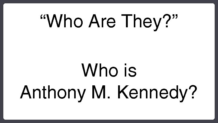 Who Are They Who Are They Who is