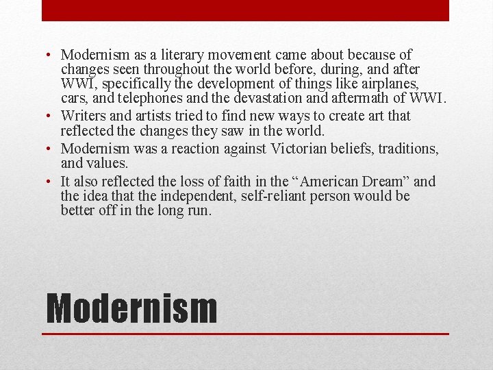 The Great Gatsby MODERNISM Modernism as a literary