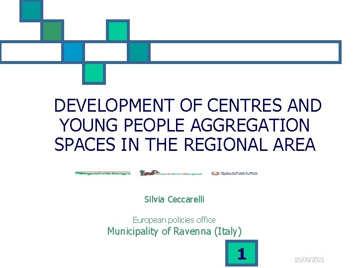 DEVELOPMENT OF CENTRES AND YOUNG PEOPLE AGGREGATION SPACES