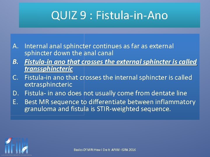 QUIZ 8 FistulainAno Basics Of MRI How I