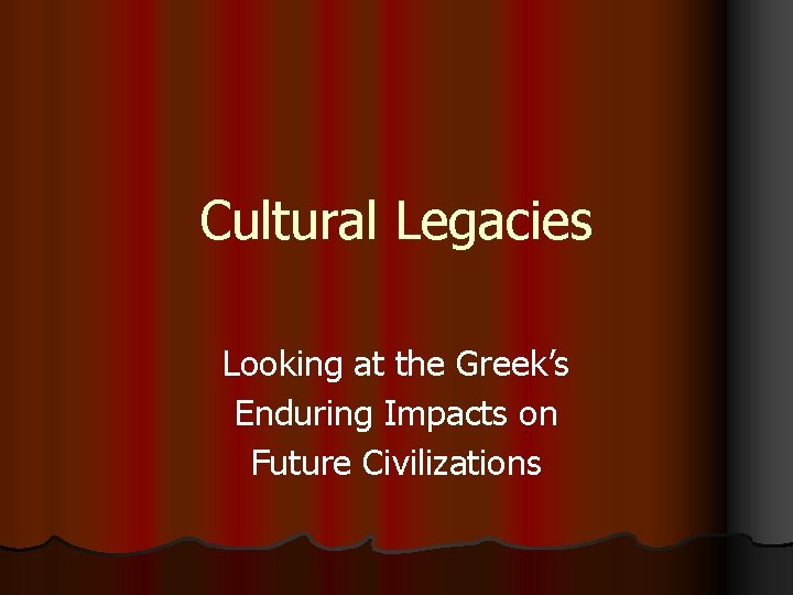 Cultural Legacies Looking at the Greeks Enduring Impacts