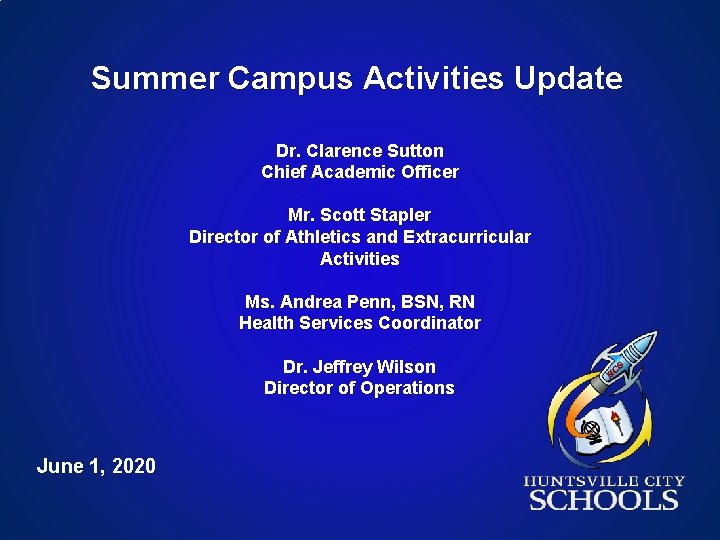 Summer Campus Activities Update Dr Clarence Sutton Chief