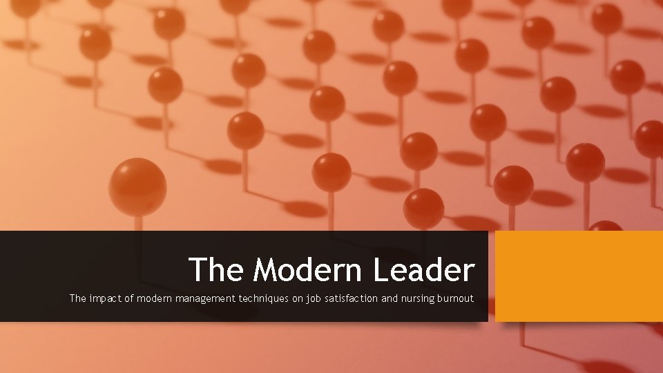 The Modern Leader The impact of modern management