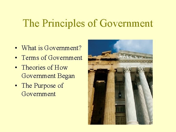 The Principles of Government What is Government Terms