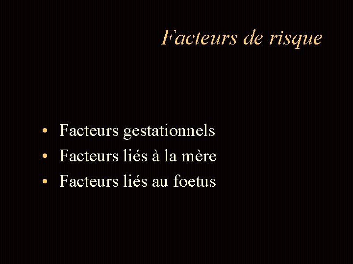Les tumeurs crbrales du foetus Les tumeurs intracrniennes