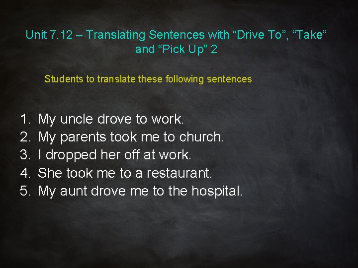 ASL Class 090619 Unit 7 12 Translating Sentences