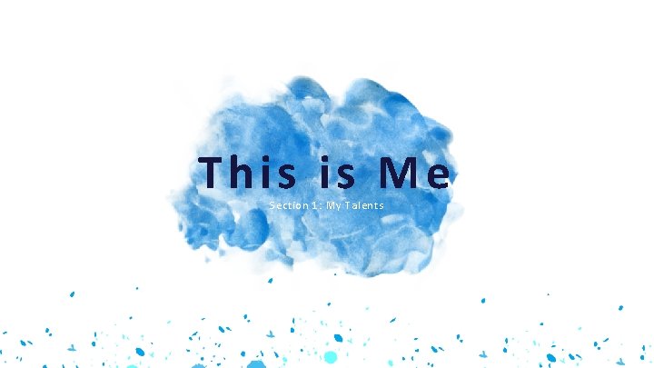 This is Me Section 1 My Talents Example