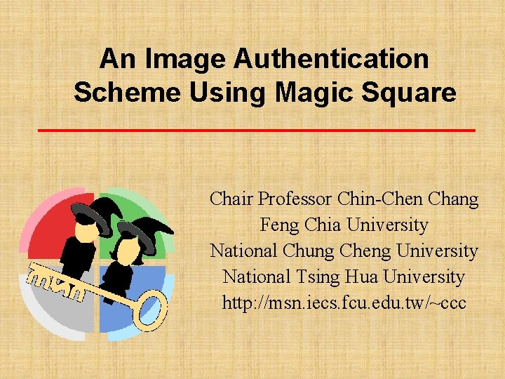 An Image Authentication Scheme Using Magic Square Chair