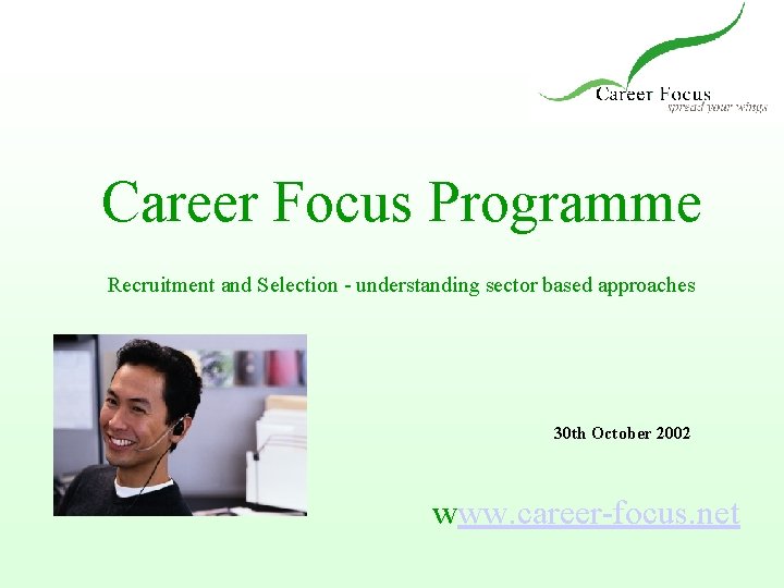 Career Focus Programme Recruitment and Selection understanding sector