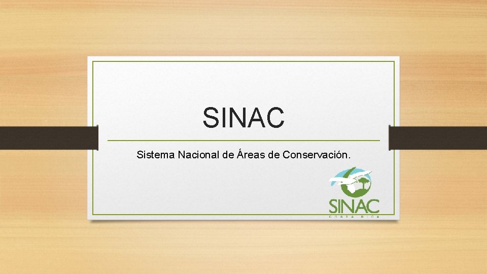 SINAC Sistema Nacional de reas de Conservacin rea