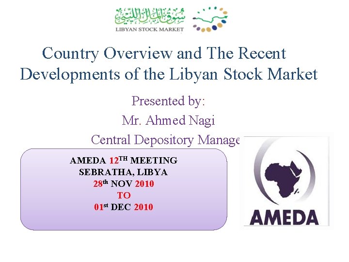 Country Overview and The Recent Developments of the
