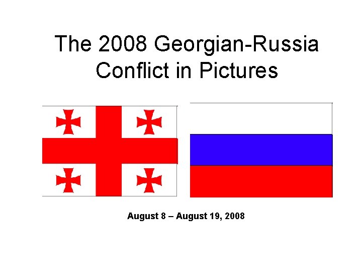 The 2008 GeorgianRussia Conflict in Pictures August 8