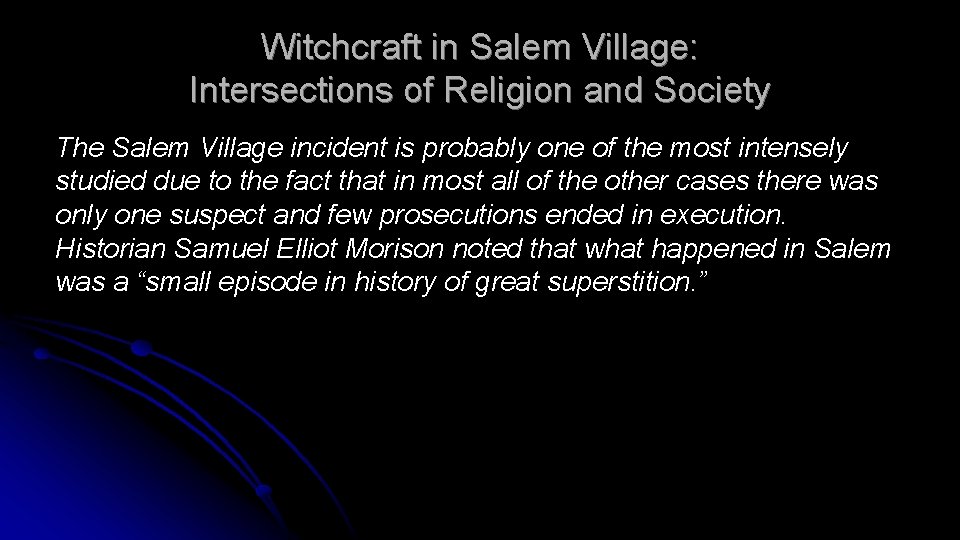 Witchcraft in Salem Village Intersections of Religion and