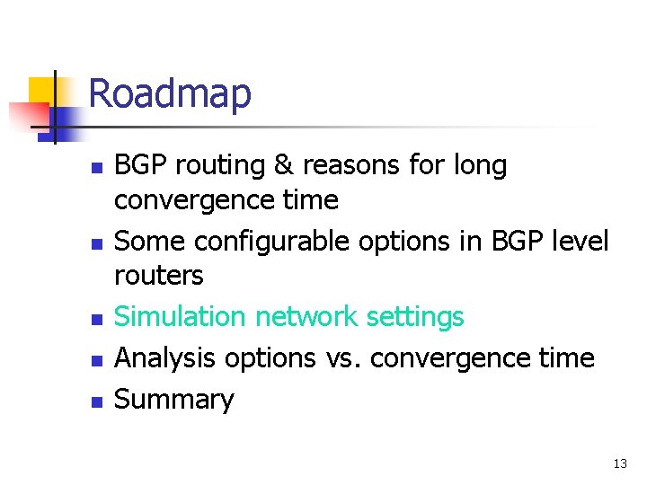 An Experimental Analysis of BGP Convergence Timothy Griffin