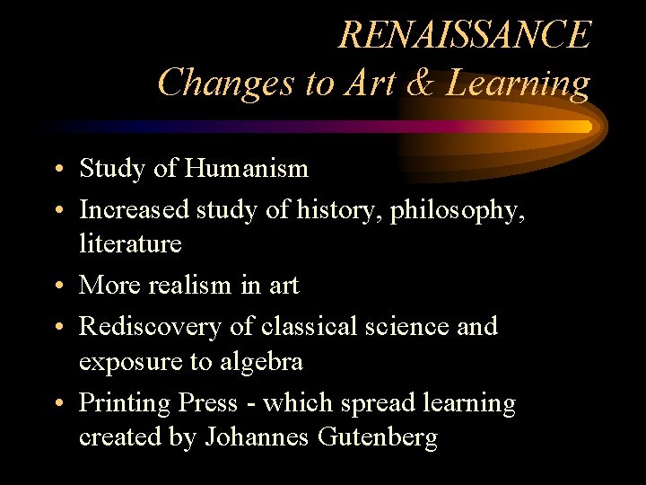 RENAISSANCE Changes to Art Learning Study of Humanism