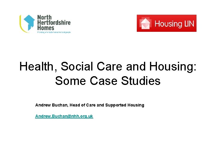 Health Social Care and Housing Some Case Studies