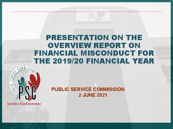 PRESENTATION ON THE OVERVIEW REPORT ON FINANCIAL MISCONDUCT