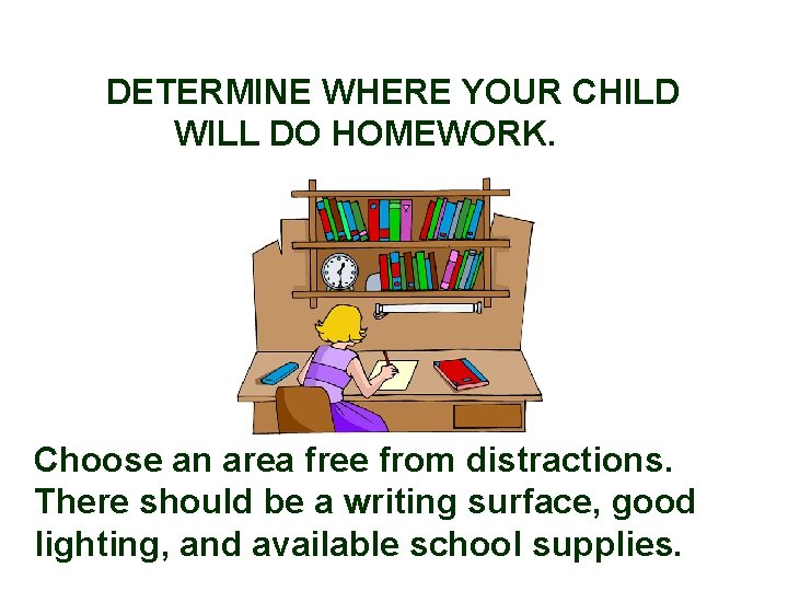Getting children to do homework can be like