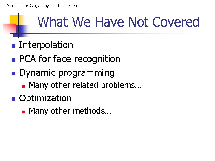 Scientific Computing Closing Roger Jang jangmirlab org http