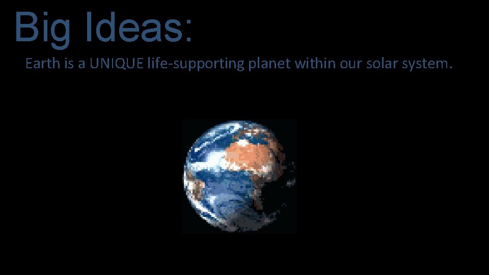 What is Big Ideas Earth is a UNIQUE