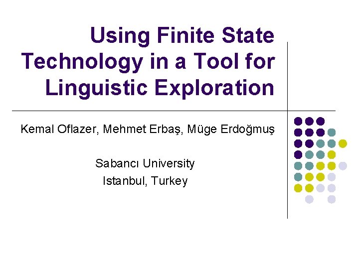 Using Finite State Technology in a Tool for