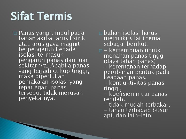 Bahan Isolasi Bahan Penyekat Insulatorisolator adalah bahan yang
