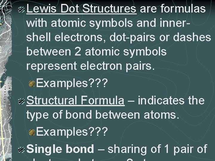 Ch 6 Chemical Bonding What type of atom