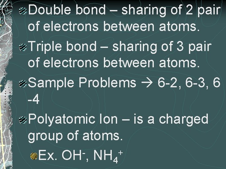 Ch 6 Chemical Bonding What type of atom