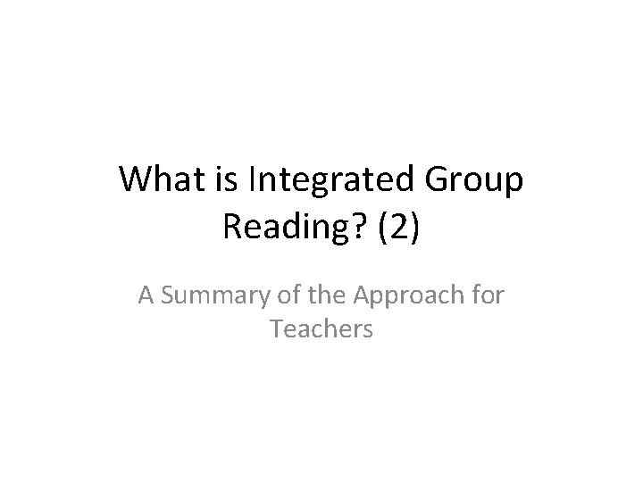 What is Integrated Group Reading 2 A Summary