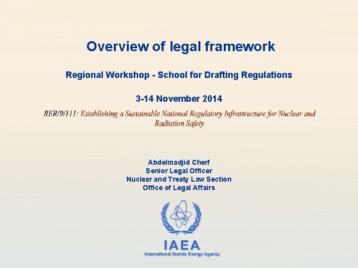 Overview of legal framework Regional Workshop School for