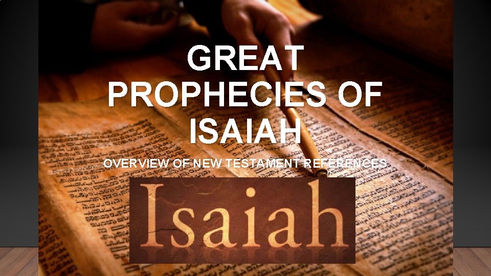 GREAT PROPHECIES OF ISAIAH OVERVIEW OF NEW TESTAMENT