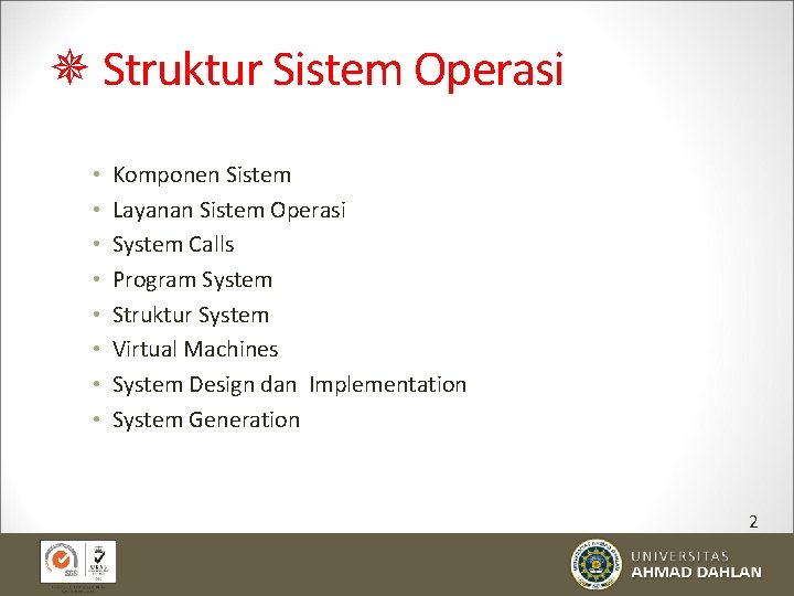 Pertemuan 2 Struktur Sistem Operasi Struktur Sistem Operasi
