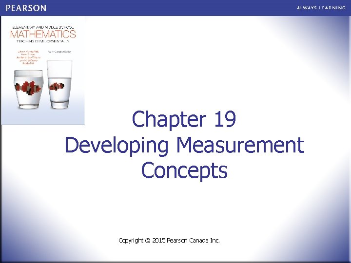Chapter 19 Developing Measurement Concepts Copyright 2015 Pearson