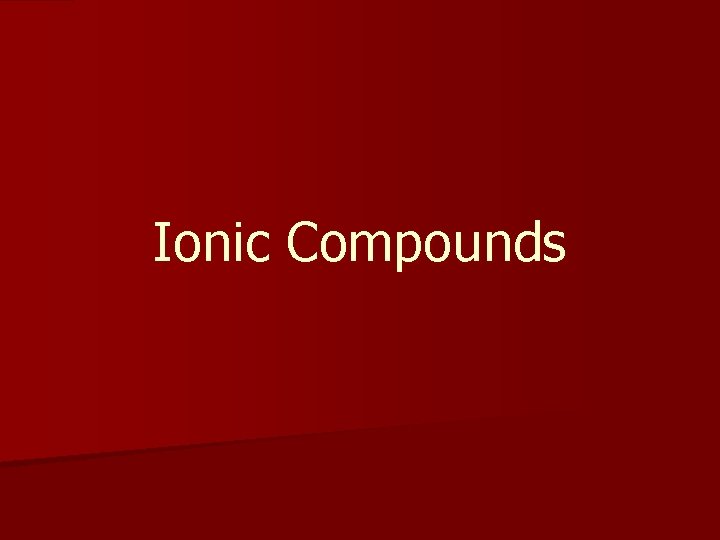 Ionic Compounds This is Important On the Periodic
