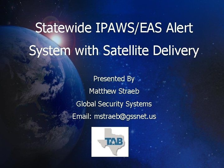 Statewide IPAWSEAS Alert System with Satellite Delivery Presented