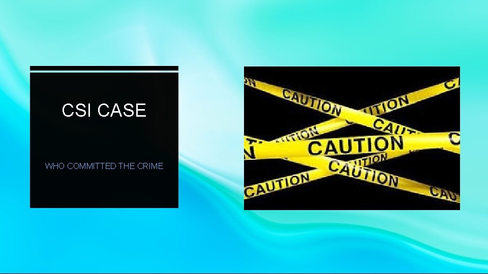 CSI CASE WHO COMMITTED THE CRIME FOOTPRINTS On