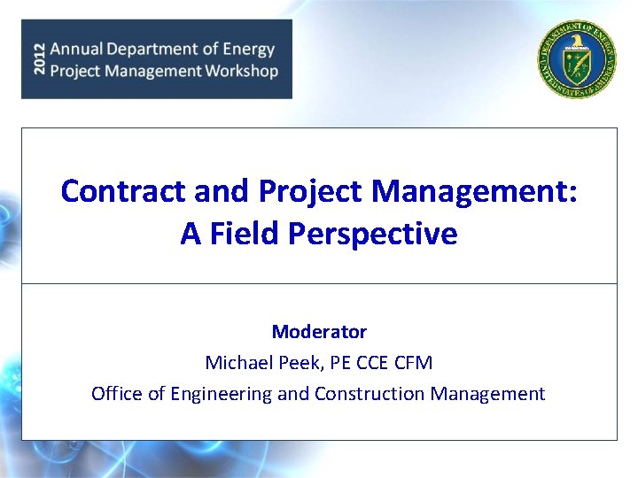 Contract and Project Management A Field Perspective Moderator