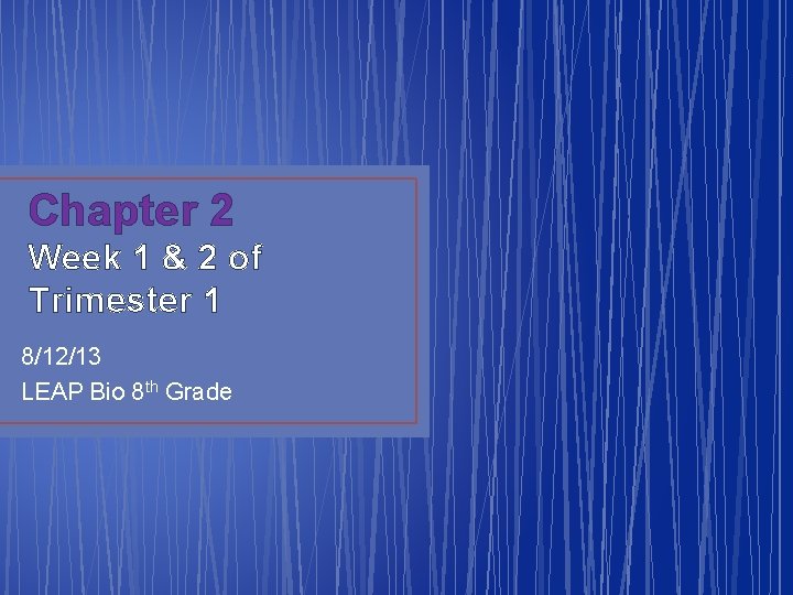 Chapter 2 Week 1 2 of Trimester 1